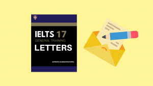 All Cambridge IELTS 17 Letters Analysed - My IELTS Classroom Blog